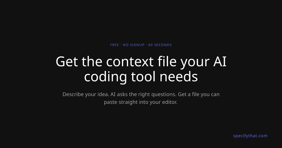 SpecifyThat | Context Files for Your AI Coding Tool